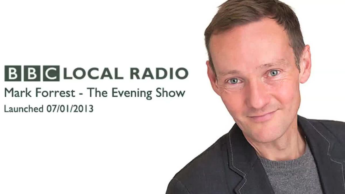 Mark Forrest - The Evening Show - BBC Local Radio | Mcasso